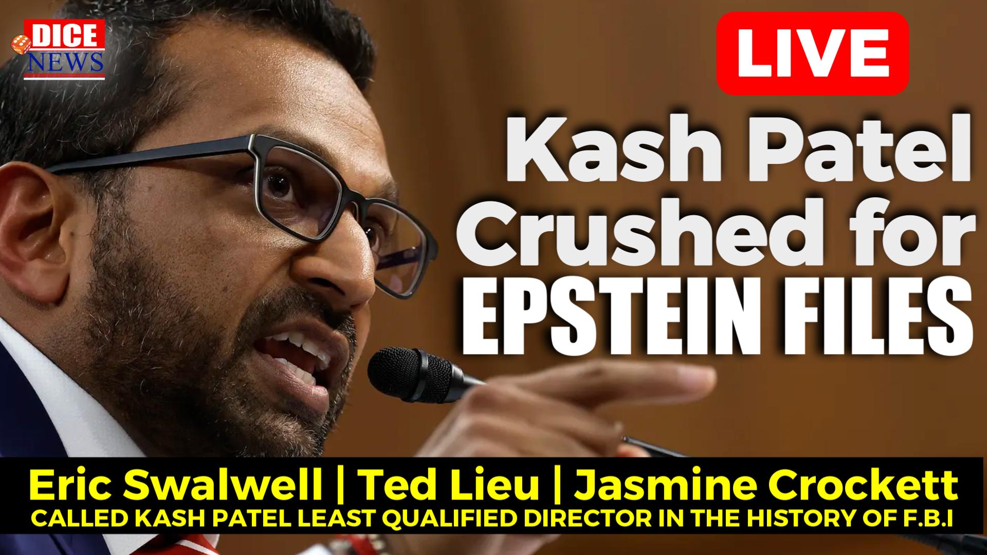 WATCH LIVE: Kash Patel Faces Fire on Epstein Files, FBI Secrets & Calls to Be Fired ...