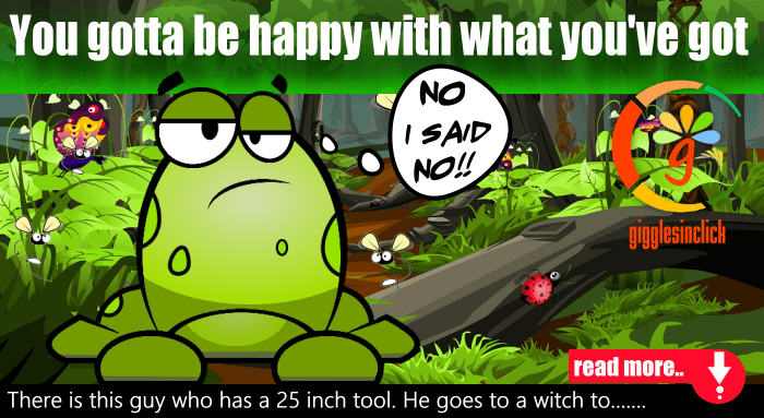 but the witch sends him to a magic frog to help him out & what happens ...